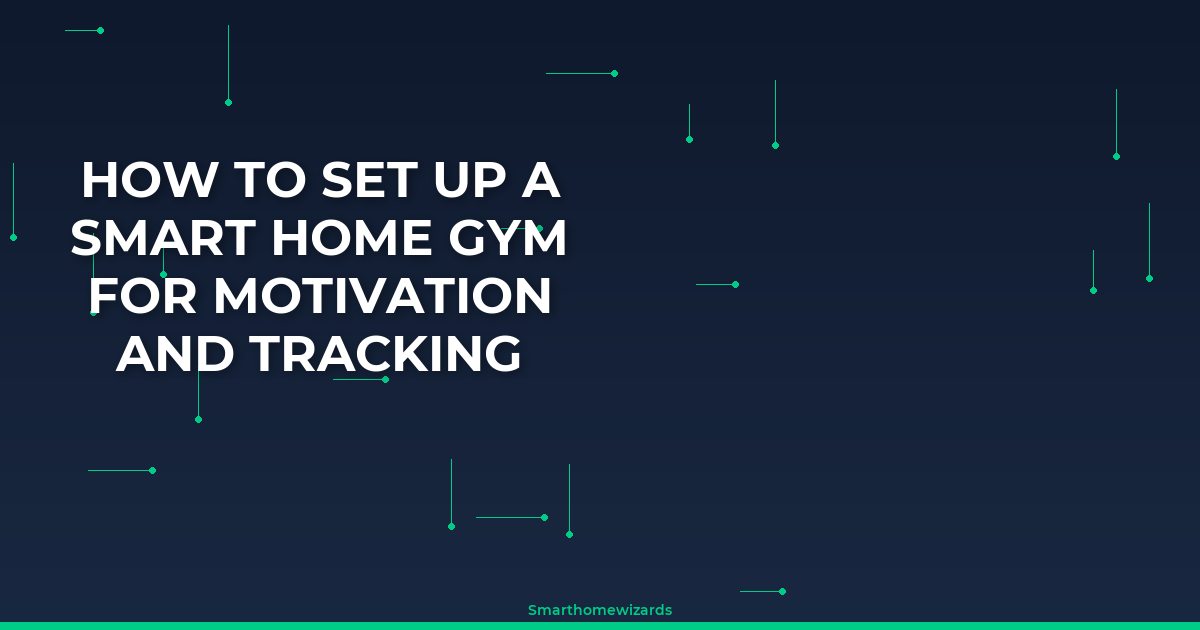 How to Set Up a Smart Home Gym for Motivation and Tracking - Smart Home ...