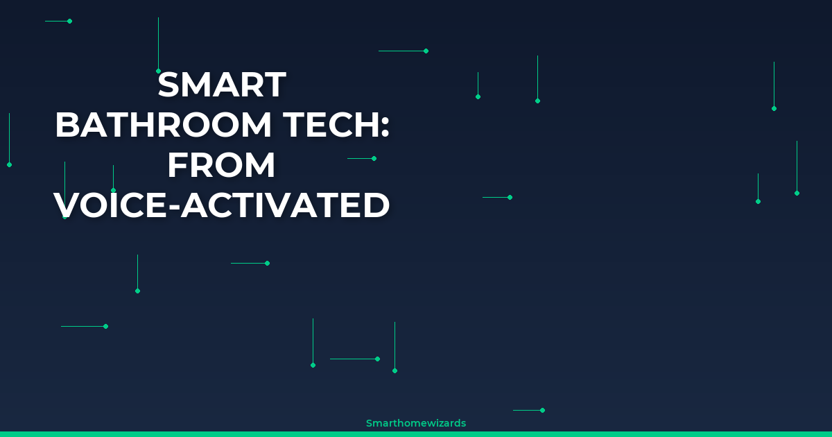 Smart Bathroom Tech: From Voice-Activated Showers to Heated Mirrors ...