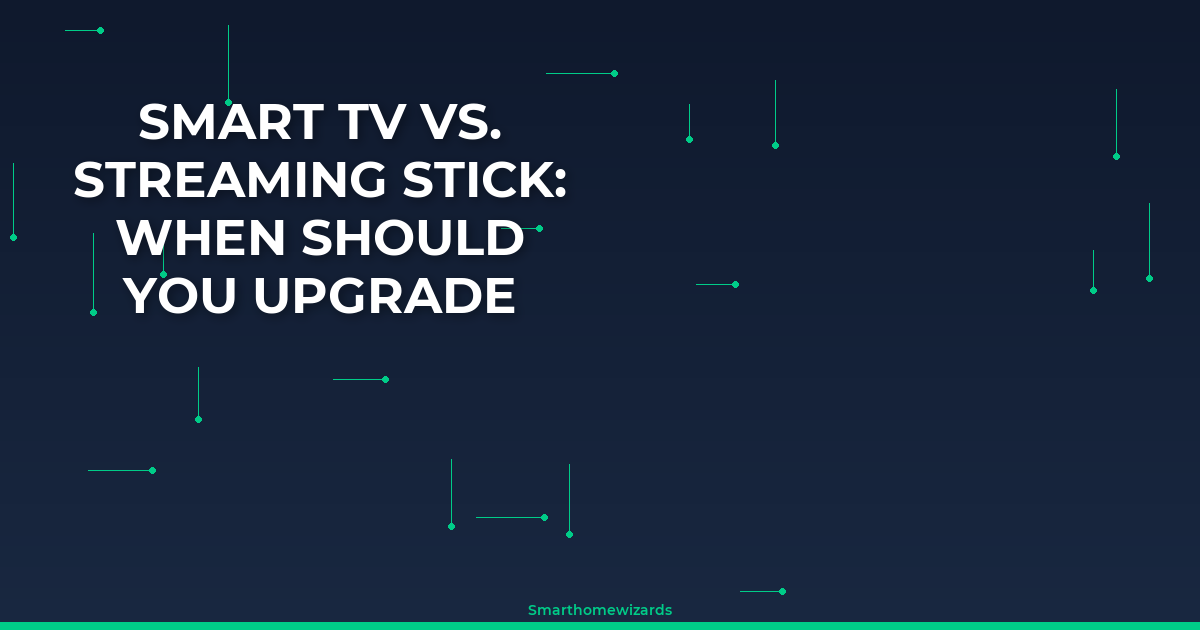 Smart TV vs. Streaming Stick: When Should You Upgrade Your Television ...