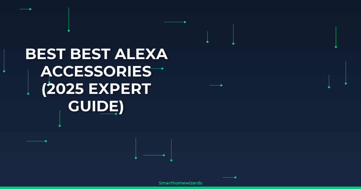 Best Best alexa accessories (2025 Expert Guide)