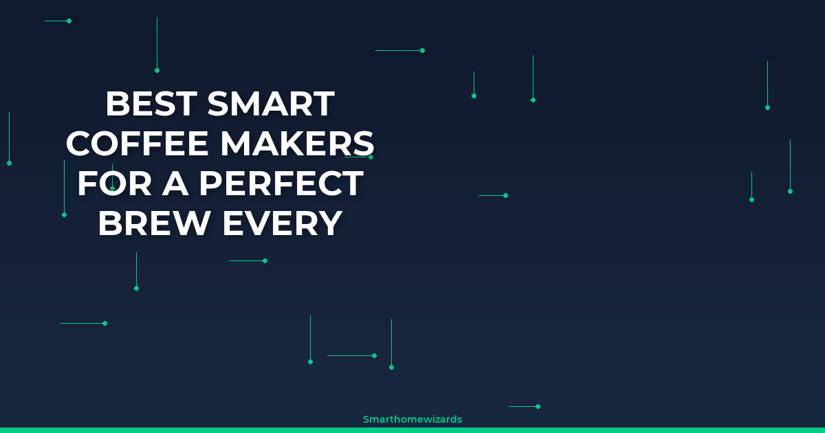 Best Smart Coffee Makers for a Perfect Brew Every Morning - Smart Home ...