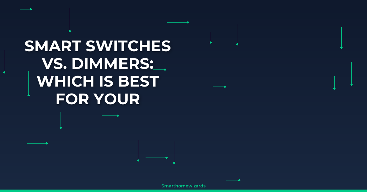 Smart Switches vs. Dimmers: Which Is Best for Your Lighting Needs ...
